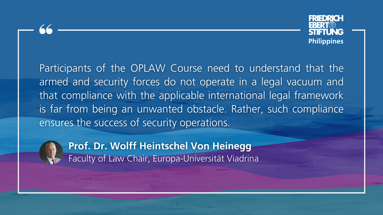Operational Law Course (OPLAW):Legal Dimensions of Military Operations